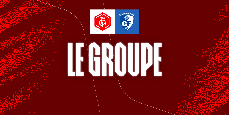 Ligue 2 BKT (J33) - Le groupe pour #FCAGF38 - FC ANNECY Site officiel